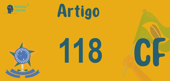 Artigo 118 do CF » Jurisprudência da Constituição