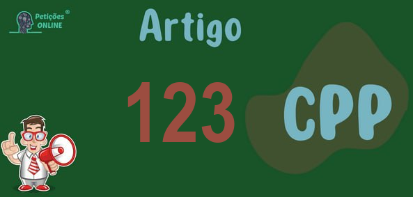 Art 123 do CPP → Não Deixe De Conferir a Jurisprudência