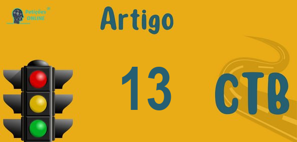 Artigo 13 do CTB » Jurisprudência Atual de Trânsito