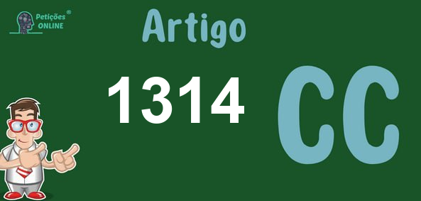 Art 1314 do CC | Quer baixar a jurisprudência grátis e