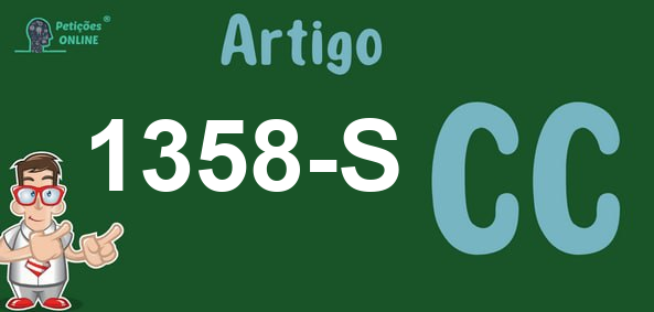 Art 1358-S do CC → Está procurando jurisprudência