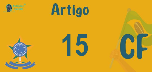 Artigo 15 do CF » Jurisprudência da Constituição