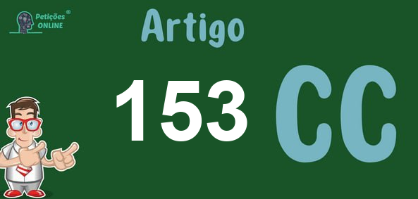 Art 153 do CC → Não Deixe De Conferir a Jurisprudência