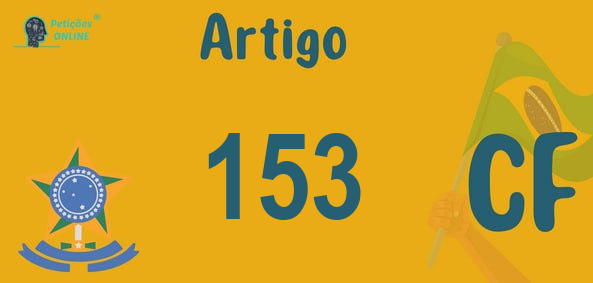 Artigo 153 do CF » Jurisprudência da Constituição