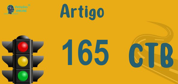 Art 165 do CTB → Não Deixe De Conferir a Jurisprudência