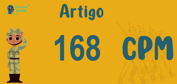 Artigo 168 do CPM » Jurisprudência Atual