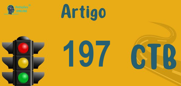 Artigo 197 do CTB » Jurisprudência Atual de Trânsito