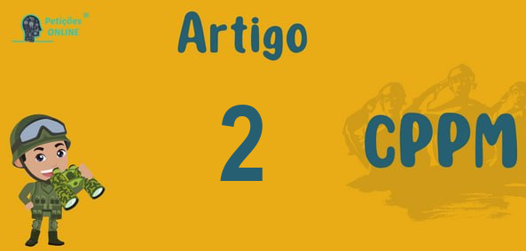Artigo 2 do CPPM » Jurisprudência Atual«