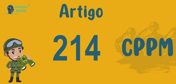 Artigo 214 do CPPM » Jurisprudência Atual«