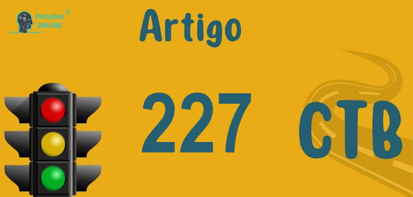 Artigo 227 do CTB » Jurisprudência Atual de Trânsito