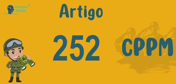 Artigo 252 do CPPM » Jurisprudência Atual«