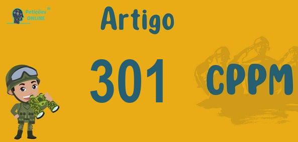 Artigo 301 do CPPM » Jurisprudência Atual«