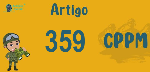 Art 359 do CPPM | Jurisprudência Atualizada