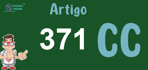 Art 371 do CC → Está procurando jurisprudência atualizada?