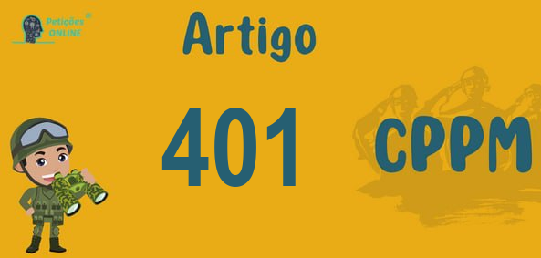 Artigo 401 do CPPM » Jurisprudência Atual«
