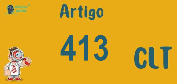 Art 413 da CLT → Está procurando jurisprudência atualizada?