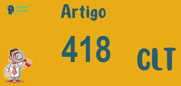 Art 418 da CLT → Não Deixe De Conferir a Jurisprudência