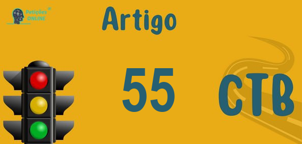 Art 55 do CTB → Não Deixe De Conferir a Jurisprudência