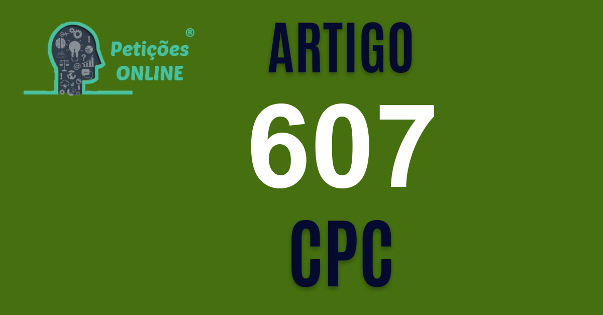 Art 607 do CPC → Você está procurando Jurisprudência?