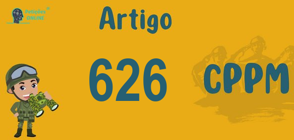 Art 626 do CPPM | Jurisprudência Atualizada