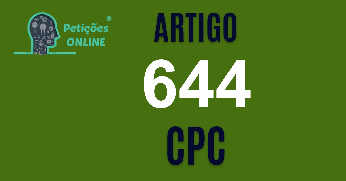 Art 644 do CPC | Você encontrou a jurisprudência: vamos lá?