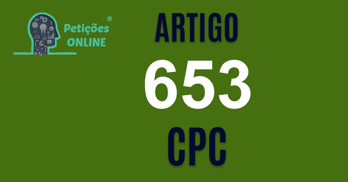 Art 653 do CPC » Não vai conferir a jurisprudência?