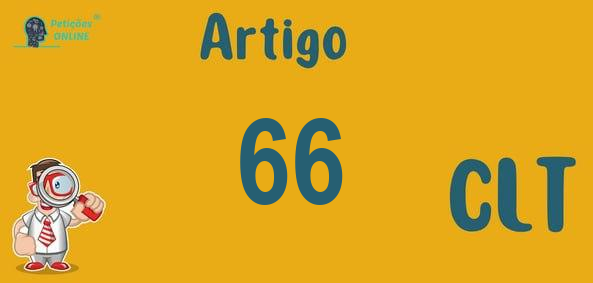 Jurisprudência atual do 66 da CLT » Não vai conferir