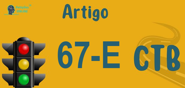 Art 67-E do CTB → Não Deixe De Conferir a Jurisprudência