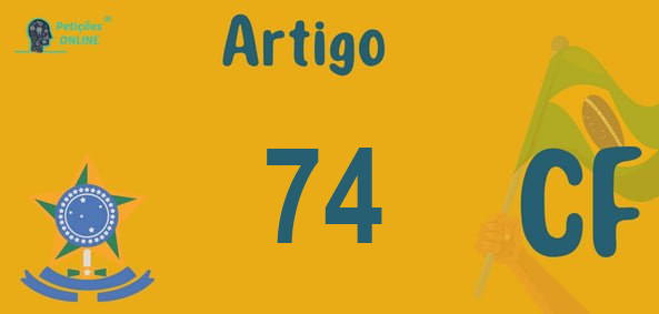 Artigo 74 do CF » Jurisprudência da Constituição