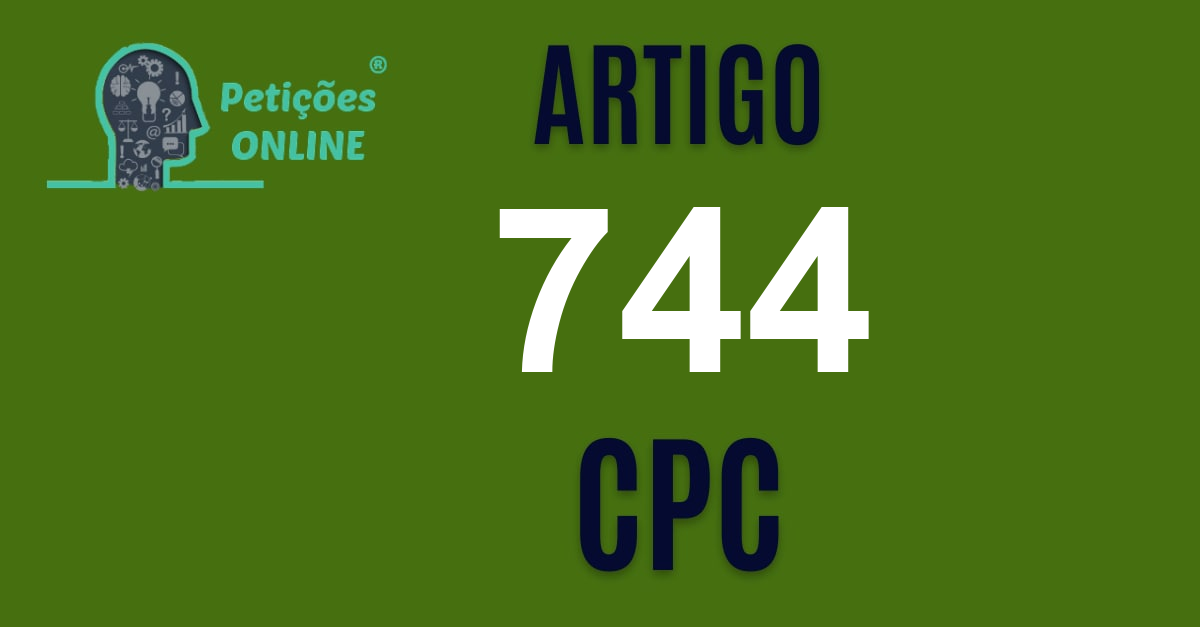 Art 744 do CPC | Quer baixar a jurisprudência grátis e