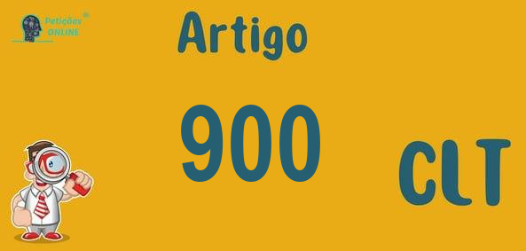 Art 900 da CLT → Está procurando jurisprudência atualizada?