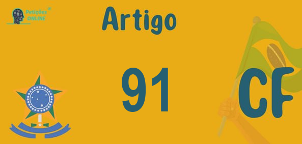 Art 91 da CF | Jurisprudência Atualizada
