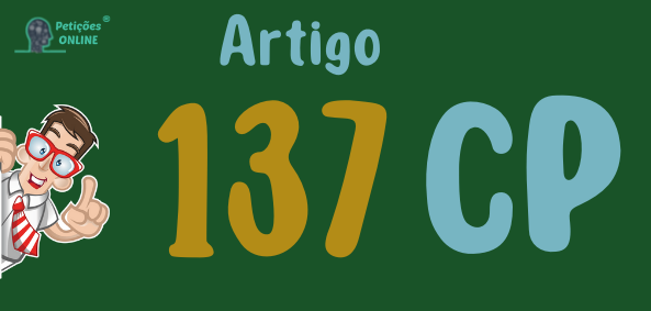 Art 137 do CP → Não Deixe De Conferir a Jurisprudência