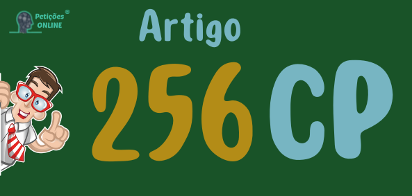 Art 256 do CP → Não Deixe De Conferir a Jurisprudência