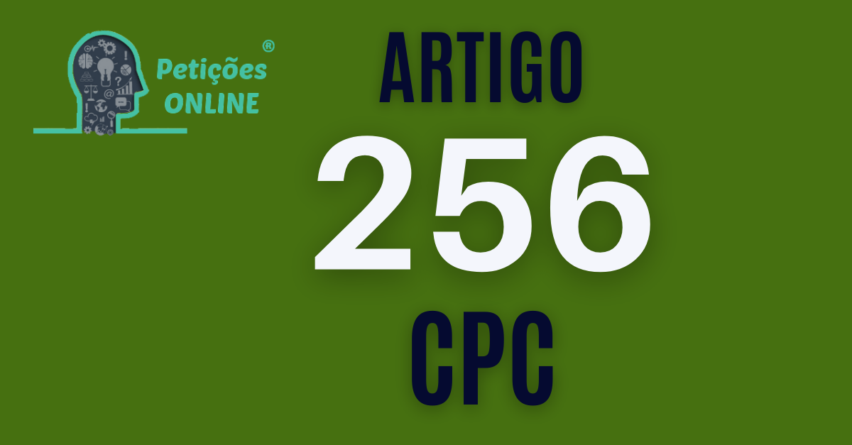 Art 256 do CPC | Quer baixar a jurisprudência grátis e