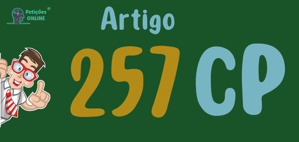 Art 257 do CP » Não vai conferir a jurisprudência atual? Art 257 do CP » Não vai conferir a jurisprudência atual?