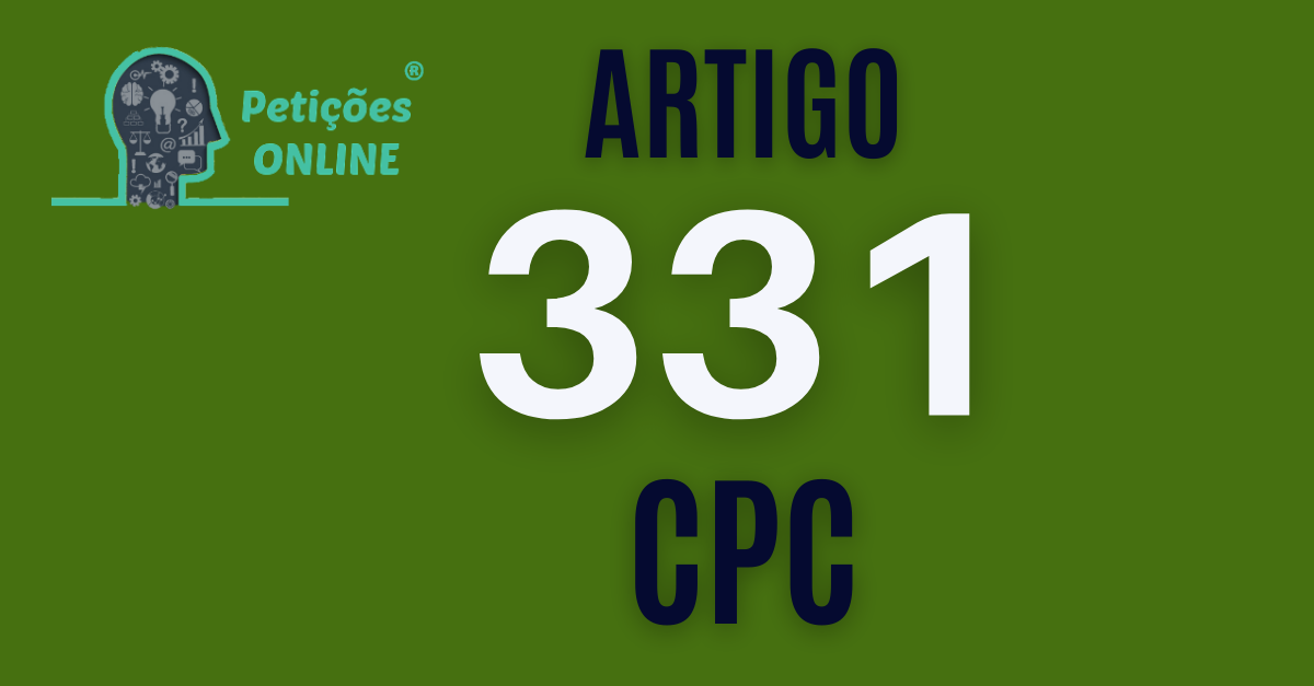 Art 331 do CPC Comentado | Quer baixar a jurisprudência?
