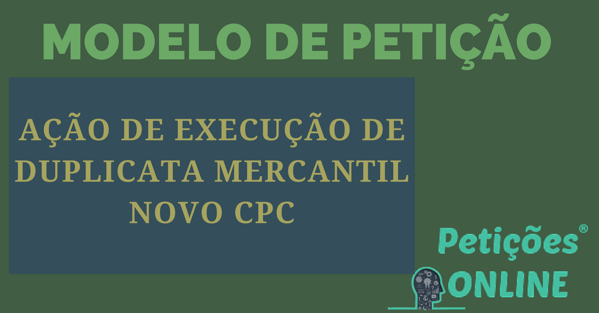 Ação de Execução de Título Extrajudicial Novo CPC Duplicata